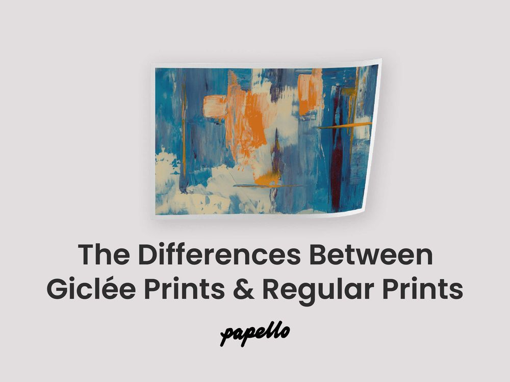The Differences Between Giclée Prints and Regular Prints | Papello